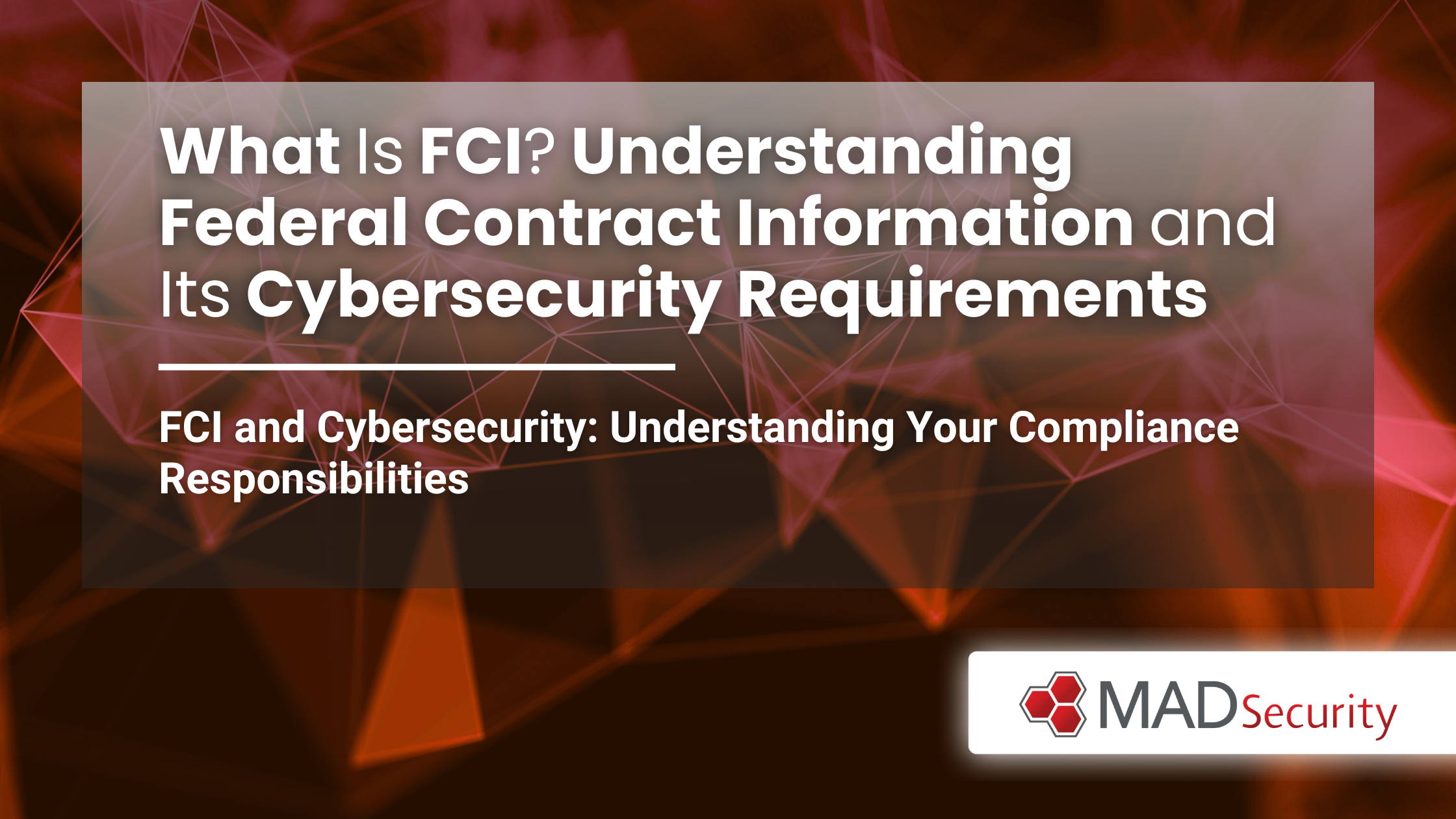 What Is FCI? Understanding Federal Contract Information and Its ...