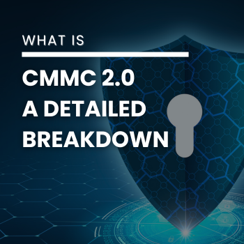 What is CMMC 2.0? DoD Cybersecurity Compliance Guide (2025)