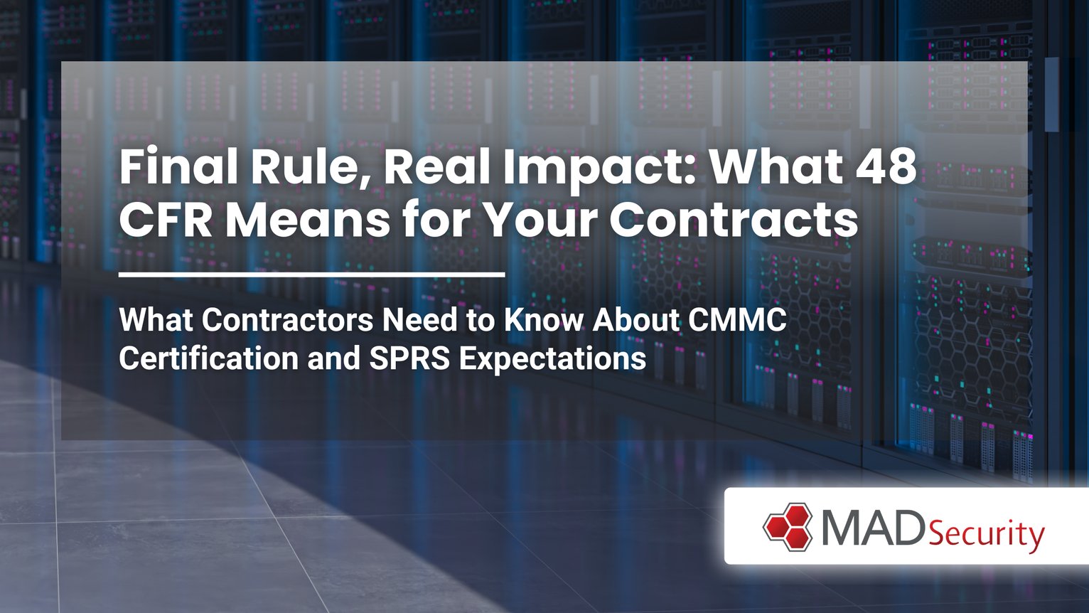 Final Rule, Real Impact: What 48 CFR Means for Your Contracts | MAD ...