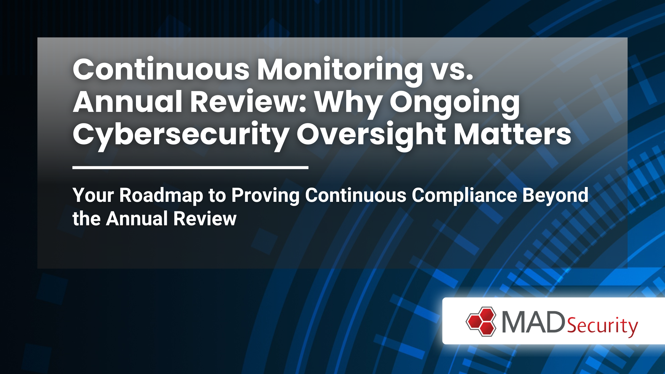 Continuous Monitoring vs. Annual Review: Why Ongoing Cybersecurity ...