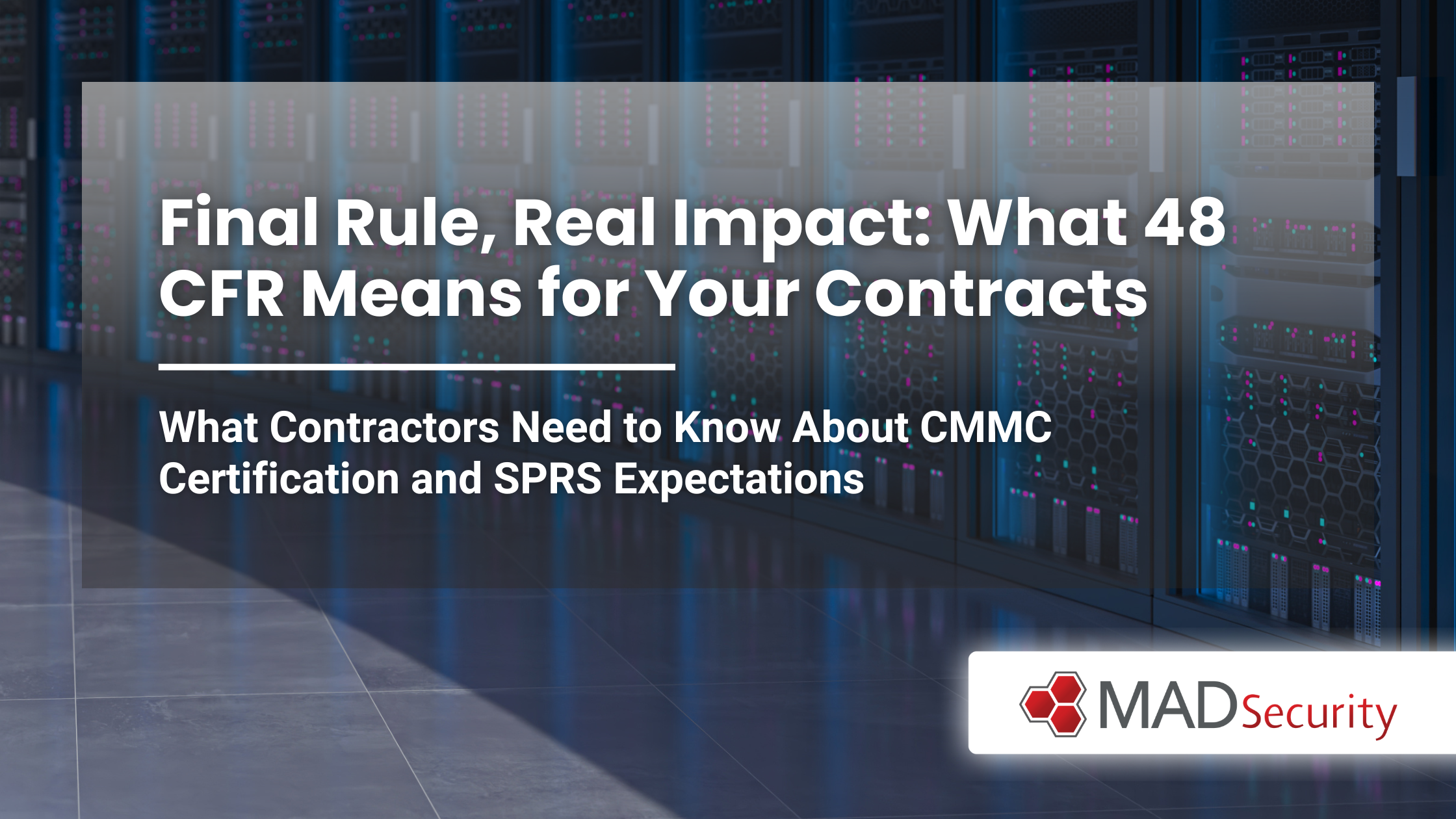 Final Rule, Real Impact: What 48 CFR Means for Your Contracts | MAD ...